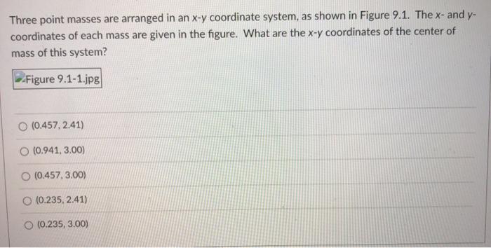 Solved Three point masses are arranged in an x-y coordinate | Chegg.com