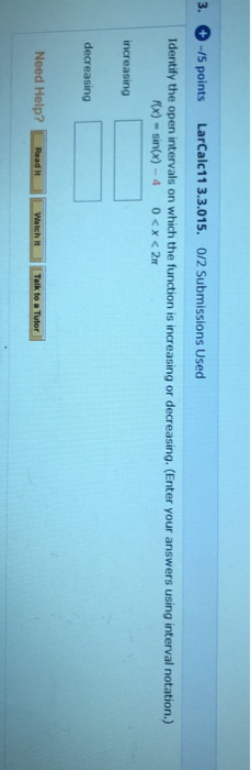 Solved 3. -15 points LarCalc11 3.3.015. 0/2 Submissions Used | Chegg.com Solved 3. -15 points LarCalc11 3.3.015. 0/2 Submissions Used | Chegg.com
