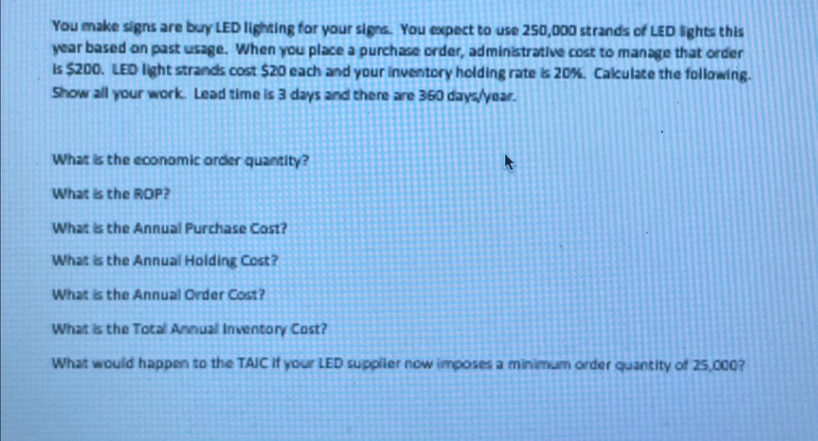 Solved You make signs are buy LED lighting for your signs. | Chegg.com