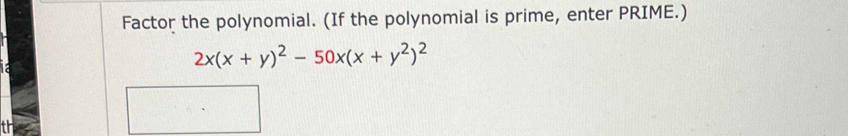 Solved Factor the polynomial. (If the polynomial is prime, | Chegg.com