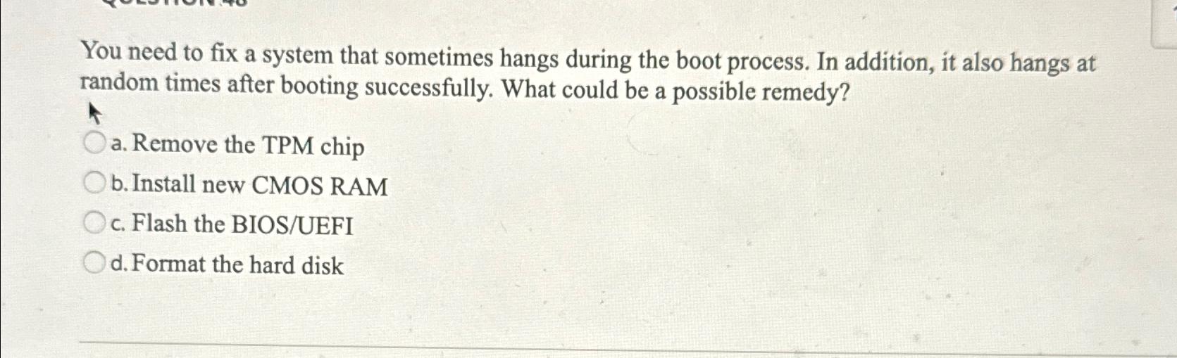 Solved You need to fix a system that sometimes hangs during | Chegg.com