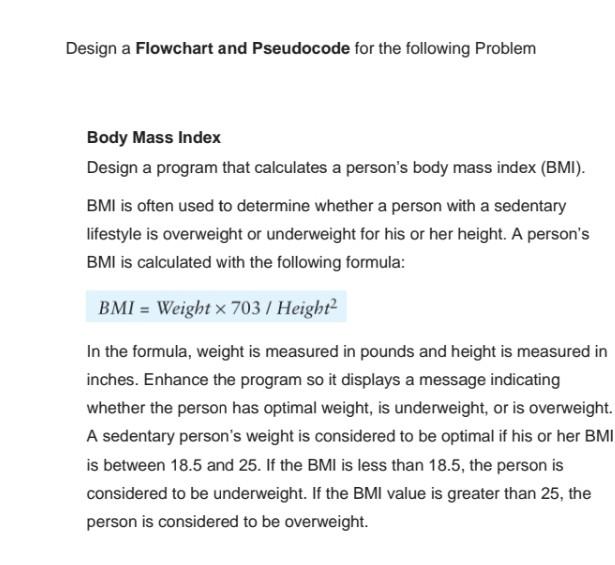 Solved Design a Flowchart and Pseudocode for the following | Chegg.com