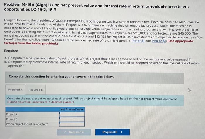 Solved Problem 16-19A (Algo) Using net present value and | Chegg.com