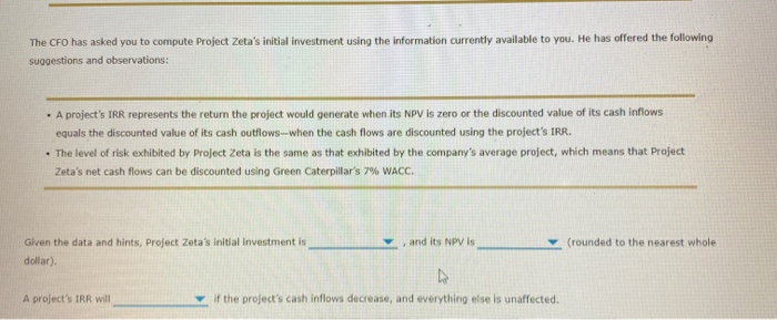 Solved The CFO has asked you to compute Project Zeta's | Chegg.com