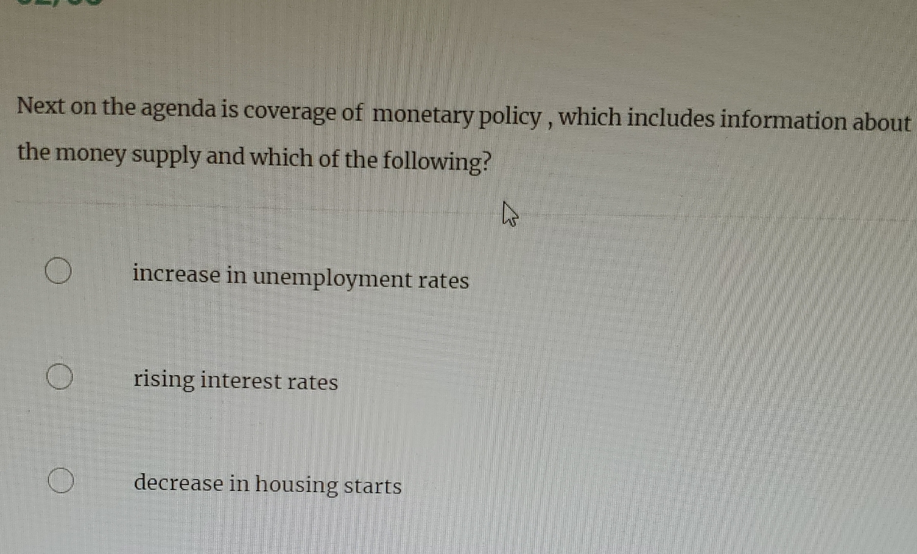 Solved Next on the agenda is coverage of monetary policy, | Chegg.com