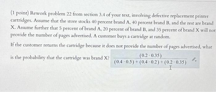 Solved (1 point) Rework problem 22 from section 3.4 of your | Chegg.com