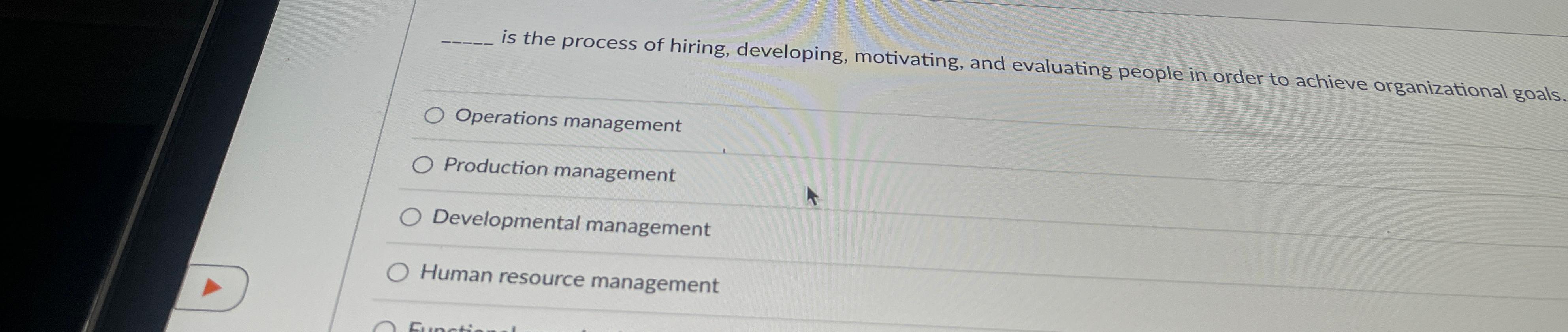 Solved is the process of hiring, developing, motivating, and | Chegg.com