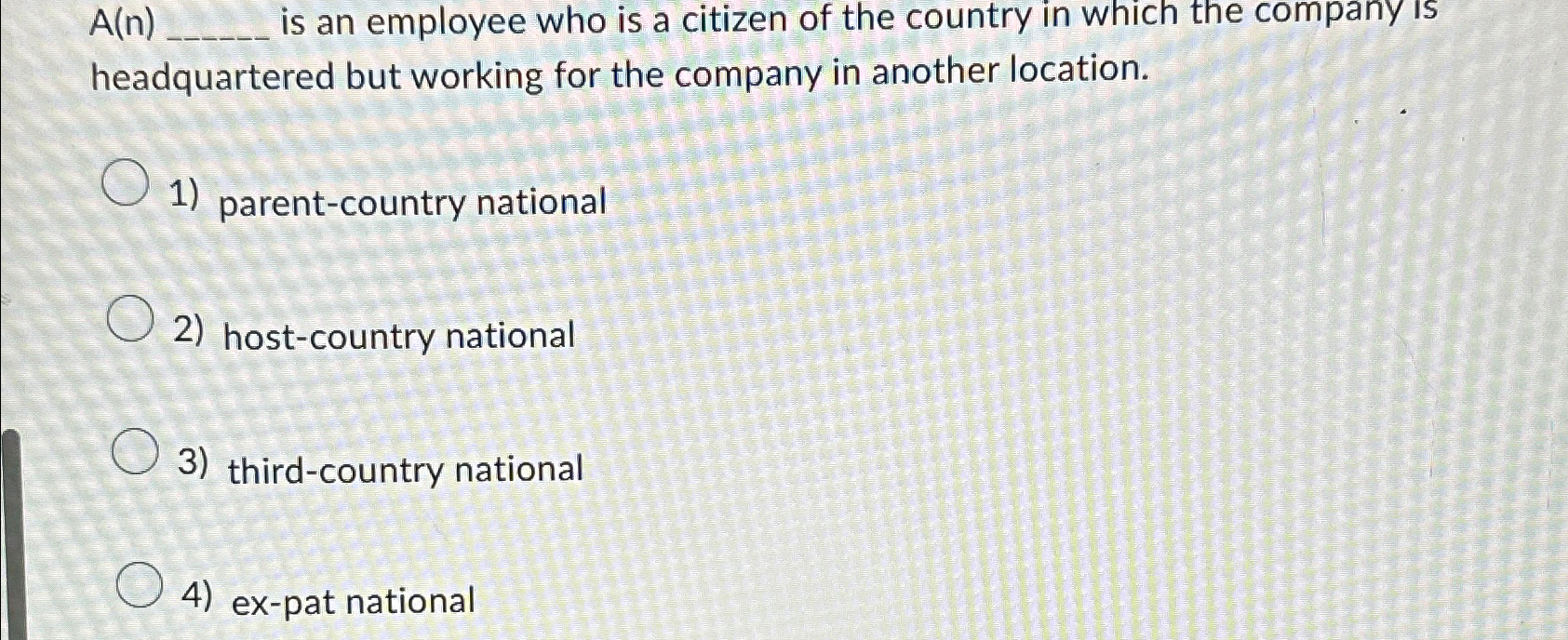 Solved A(n) ﻿is an employee who is a citizen of the country | Chegg.com