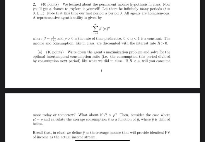 Solved 2. (40 points) We learned about the permanent income | Chegg.com