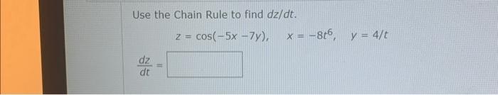 Solved Use the Chain Rule to find dz/dt. | Chegg.com