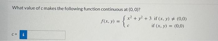 Solved What value of c makes the following function | Chegg.com