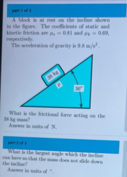 Solved part 1 of 3 A block is at rest on the incline shown | Chegg.com