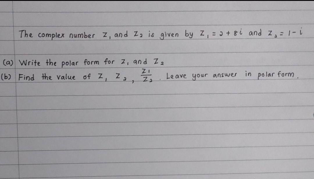 Solved The complex number z, and Zo is given by Z, - 5 + 8i | Chegg.com