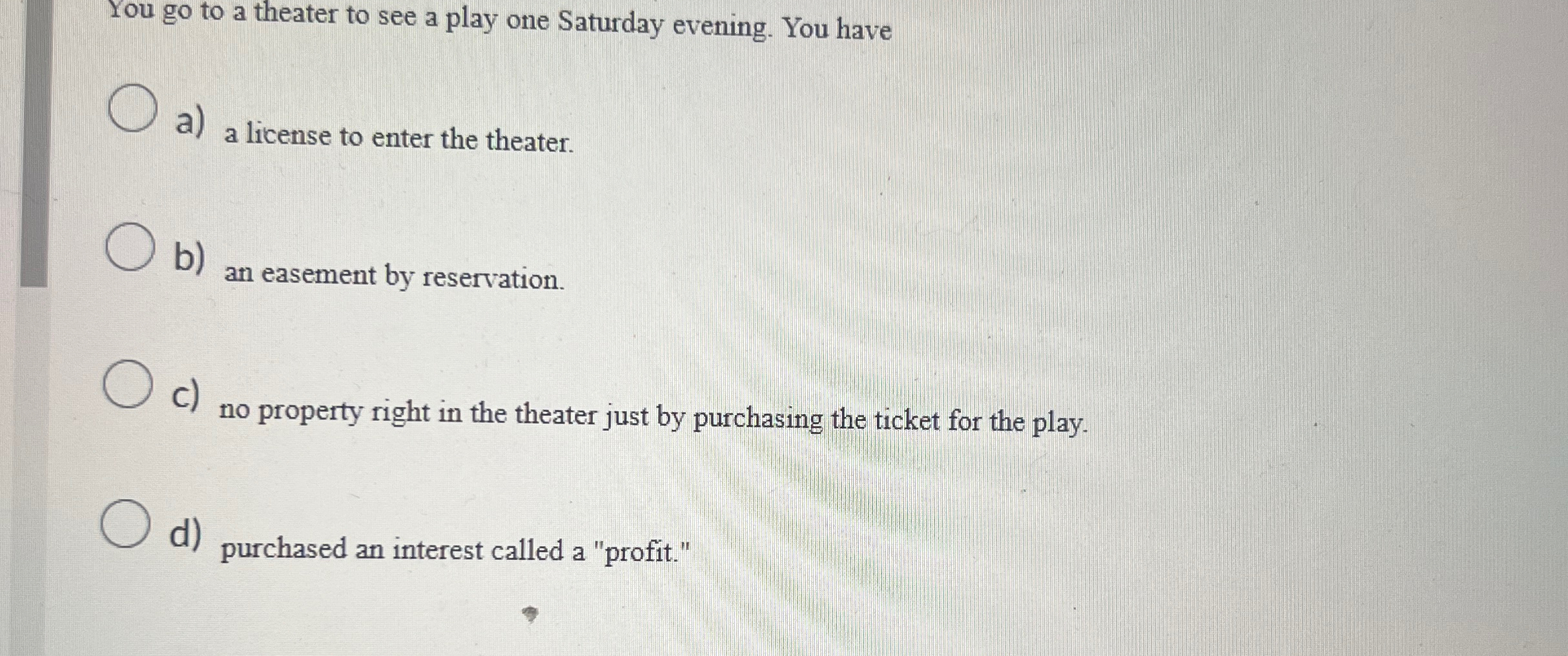 Solved You go to a theater to see a play one Saturday | Chegg.com