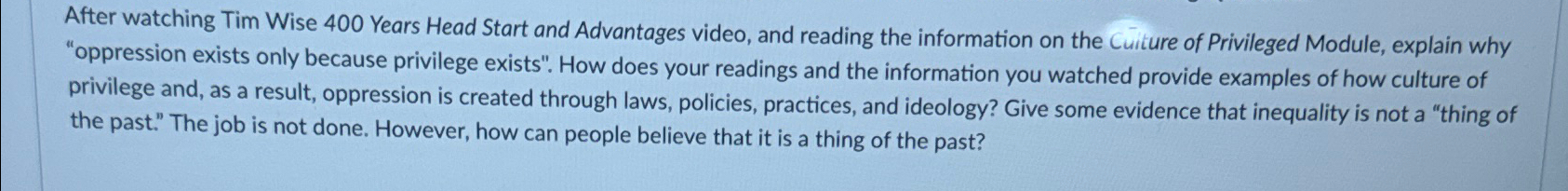 Solved After watching Tim Wise 400 ﻿Years Head Start and | Chegg.com