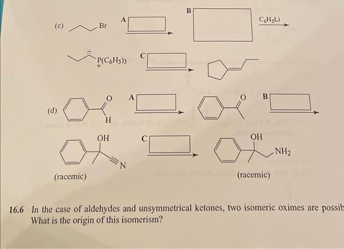 Solved (c) A B C 16.6 In the case of aldehydes and | Chegg.com