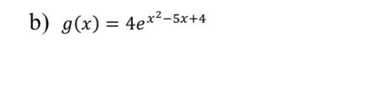Solved g(x)=4ex2−5x+4Use the function given in #1b to answer | Chegg.com