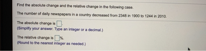 Solved Find the absolute change and the relative change in | Chegg.com