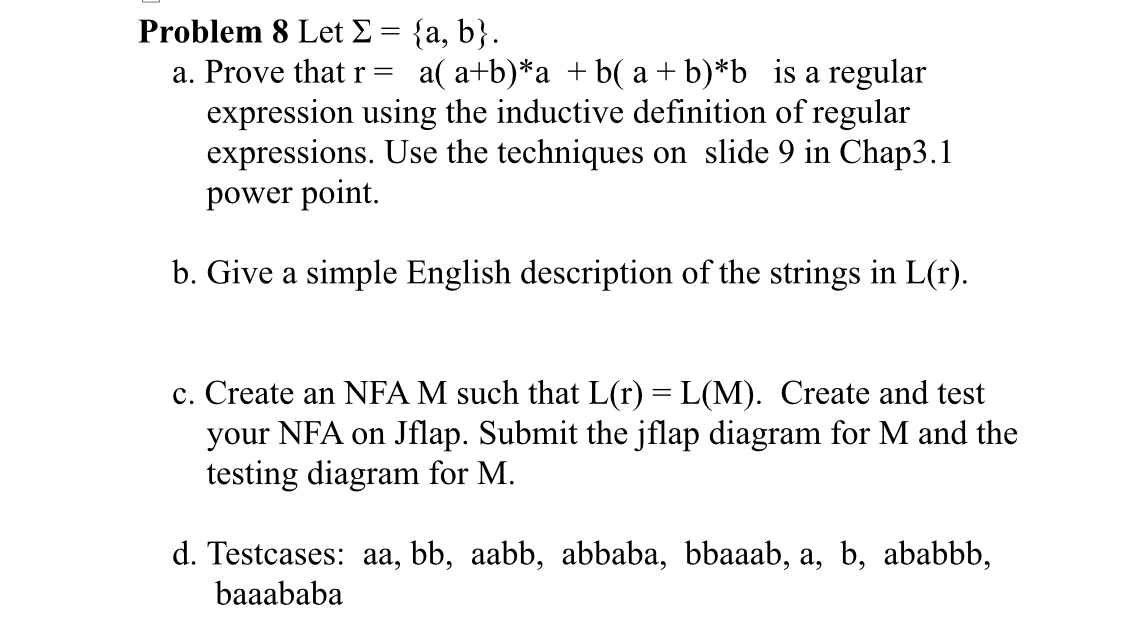 Solved Problem 8 ﻿Let Σ={a,b}.a. ﻿Prove that | Chegg.com
