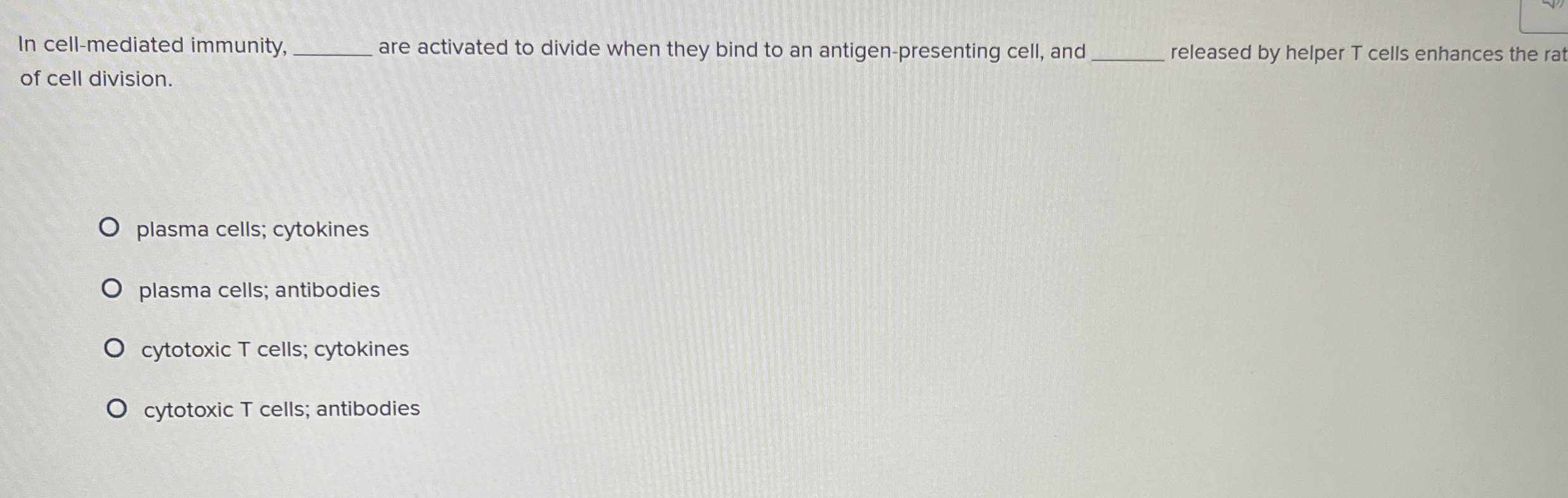 Solved In cell-mediated immunity, q, ﻿are activated to | Chegg.com