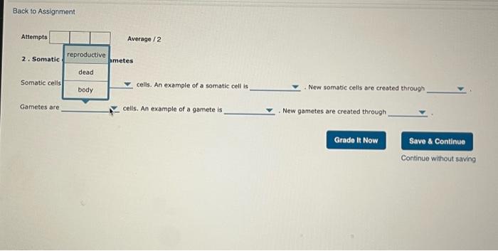 Solved Back to Assignment Attempts Average/2 2. Somatic cell | Chegg.com