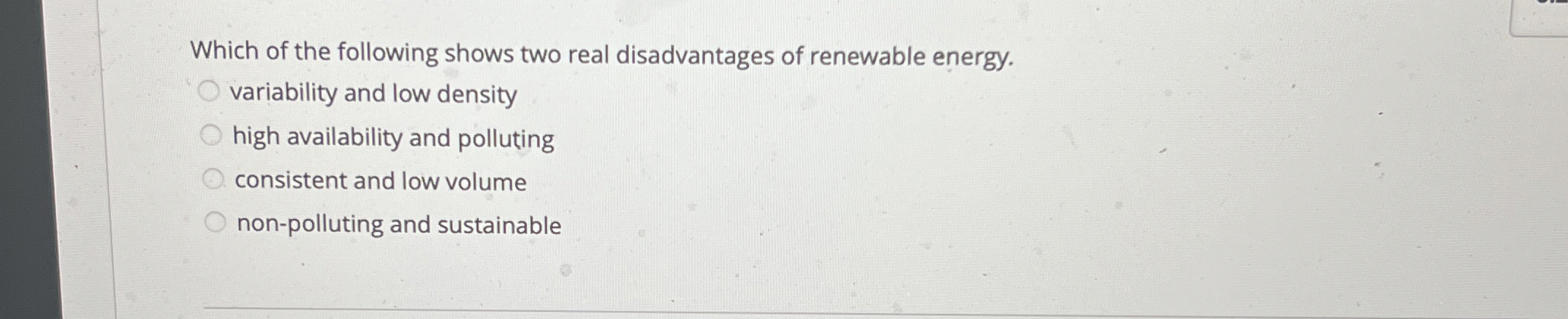 Solved Which of the following shows two real disadvantages | Chegg.com