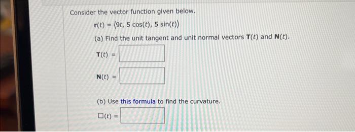 Solved Consider the vector function given below. | Chegg.com