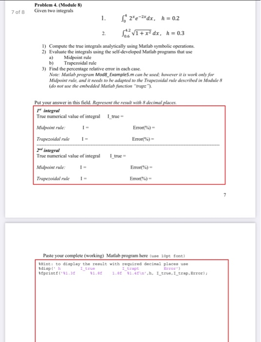 Solved 7 of 8 Problem 4. (Module 8) Given two integrals 1. $ | Chegg.com