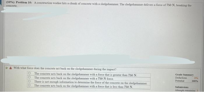 Solved (10\%) Problem 10: A construction worker hits a chunk | Chegg.com