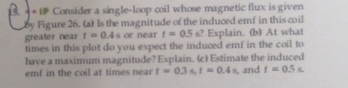 Solved IP Consider a single-loop coil whose magnetic flux is | Chegg.com