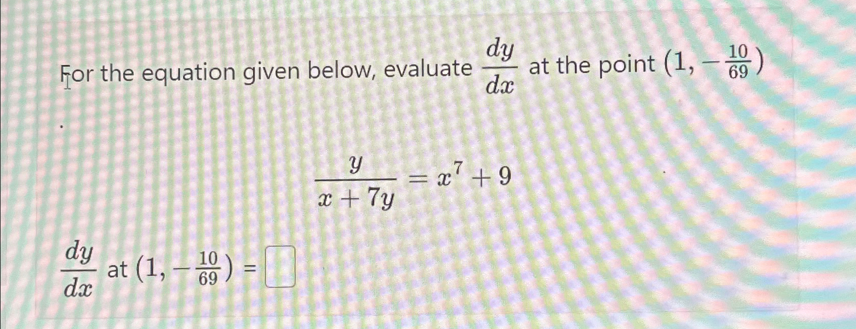 Solved For the equation given below, evaluate dydx ﻿at the | Chegg.com