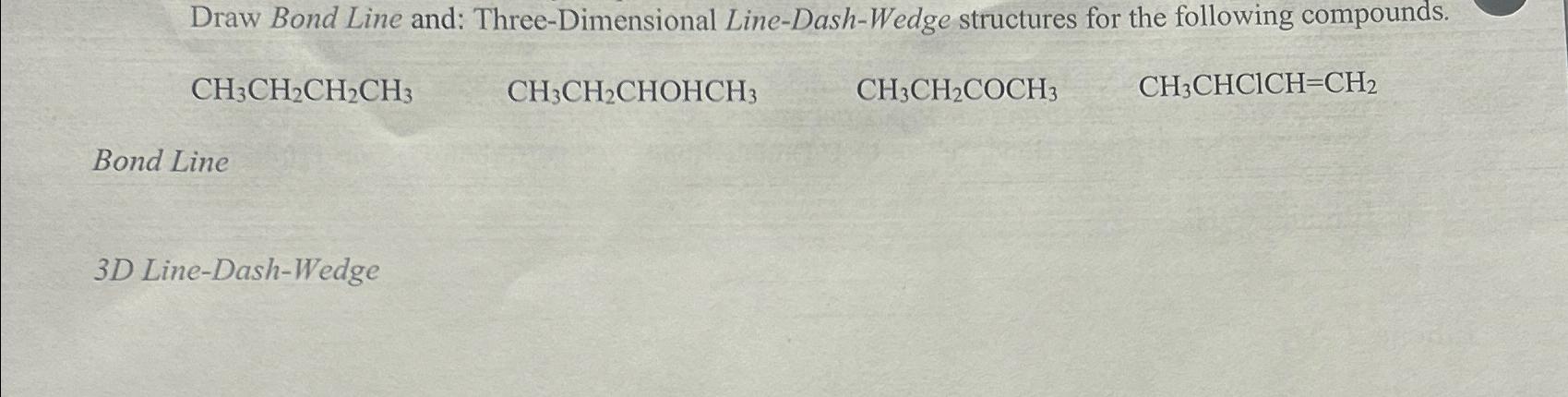 Solved Draw Bond Line and: Three-Dimensional Line-Dash-Wedge | Chegg.com