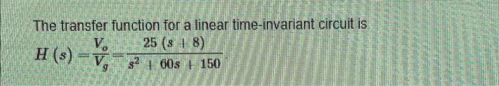 Solved The transfer function for a linear time-invariant | Chegg.com