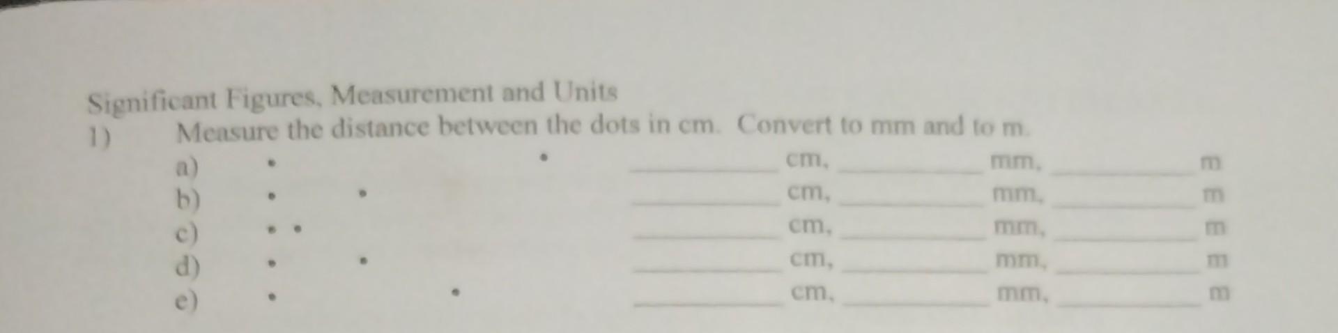 Solved Significant Figures, Measurement and Units 1) Measure | Chegg.com