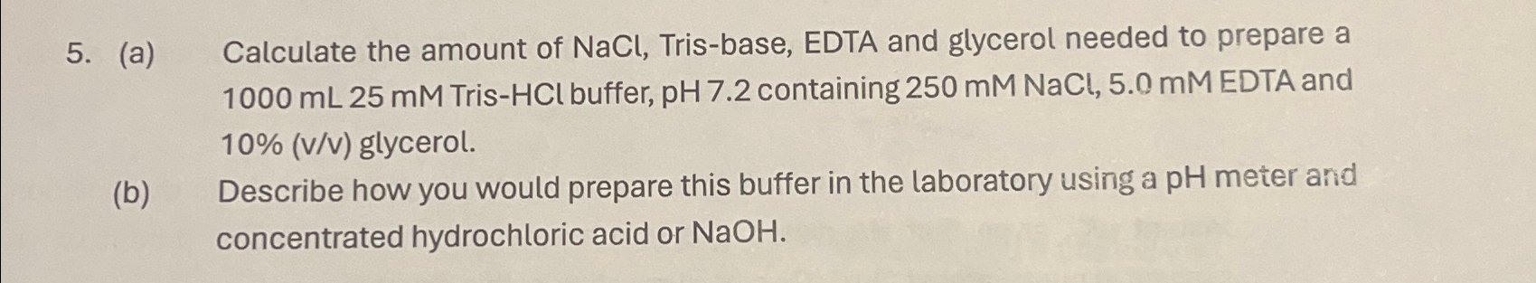 Solved (a) ﻿Calculate the amount of NaCl, Tris-base, EDTA | Chegg.com