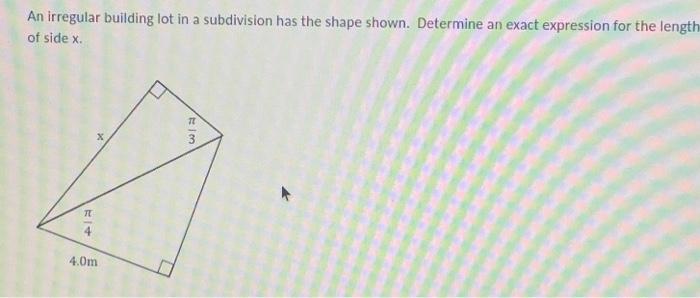 Solved An irregular building lot in a subdivision has the | Chegg.com