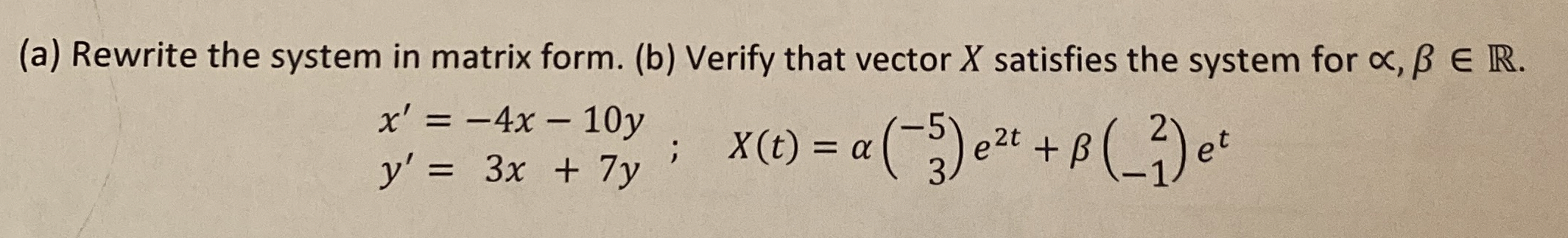 Solved (a) ﻿Rewrite the system in matrix form. (b) ﻿Verify | Chegg.com