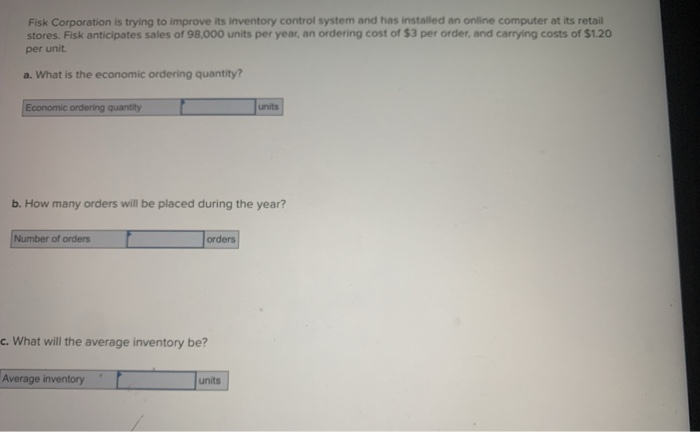 Solved Fisk Corporation is trying to improve its inventory | Chegg.com