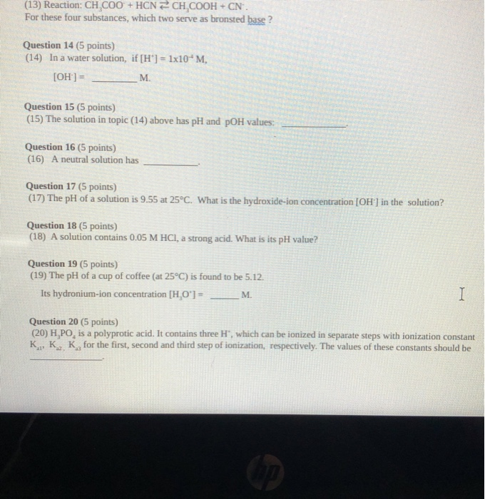 Solved (13) Reaction: CH.COO + HCN 2CH.COOH + CN. For these | Chegg.com