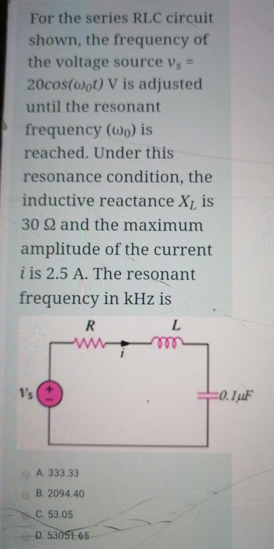 Solved For the series RLC circuit shown, the frequency of | Chegg.com