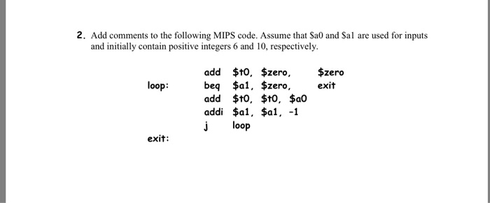 Solved 2. Add comments to the following MIPS code. Assume | Chegg.com