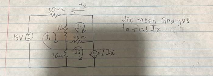 Solved Use mesh analysis to find I0 and IxUse mesh analysis | Chegg.com