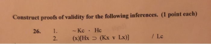 Solved Construct proofs of validity for the following | Chegg.com