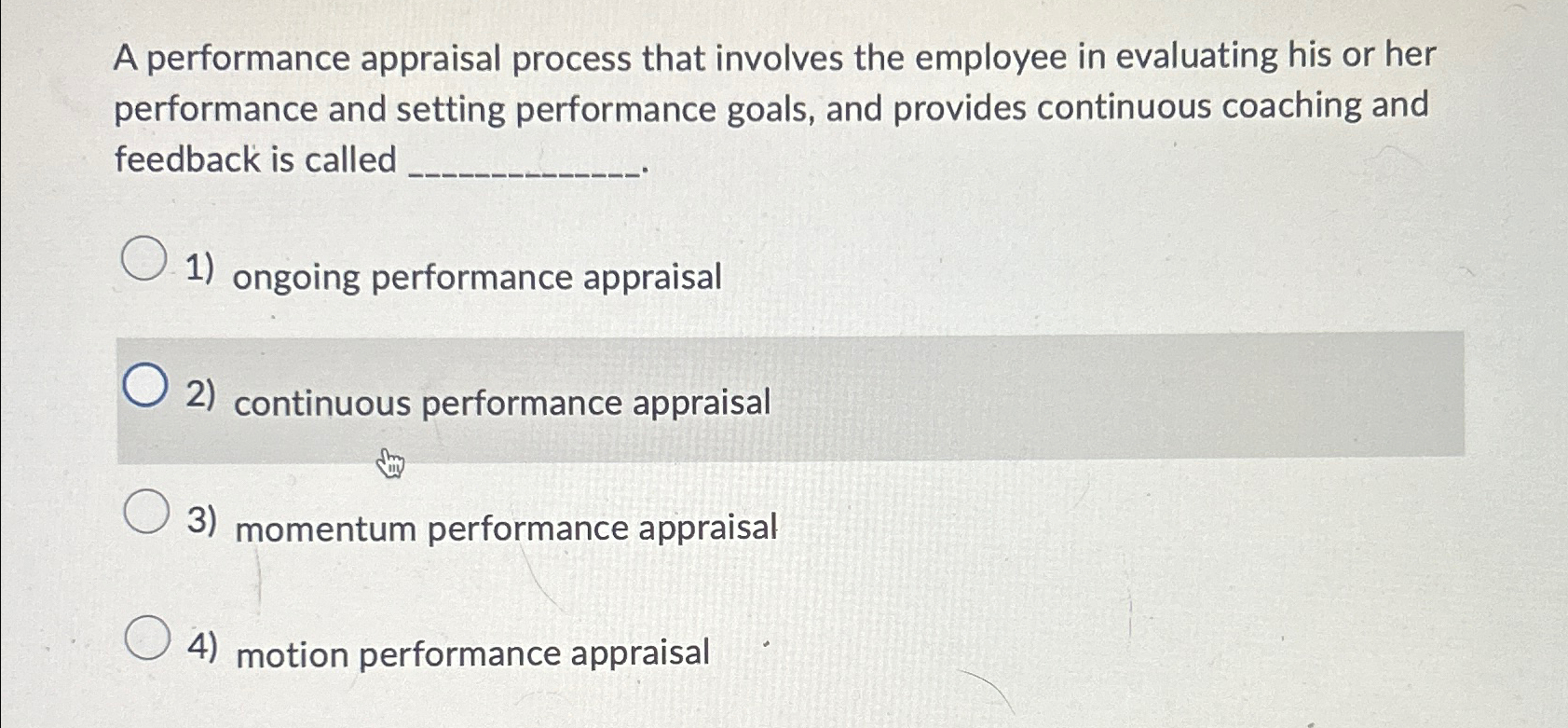 Solved A performance appraisal process that involves the | Chegg.com