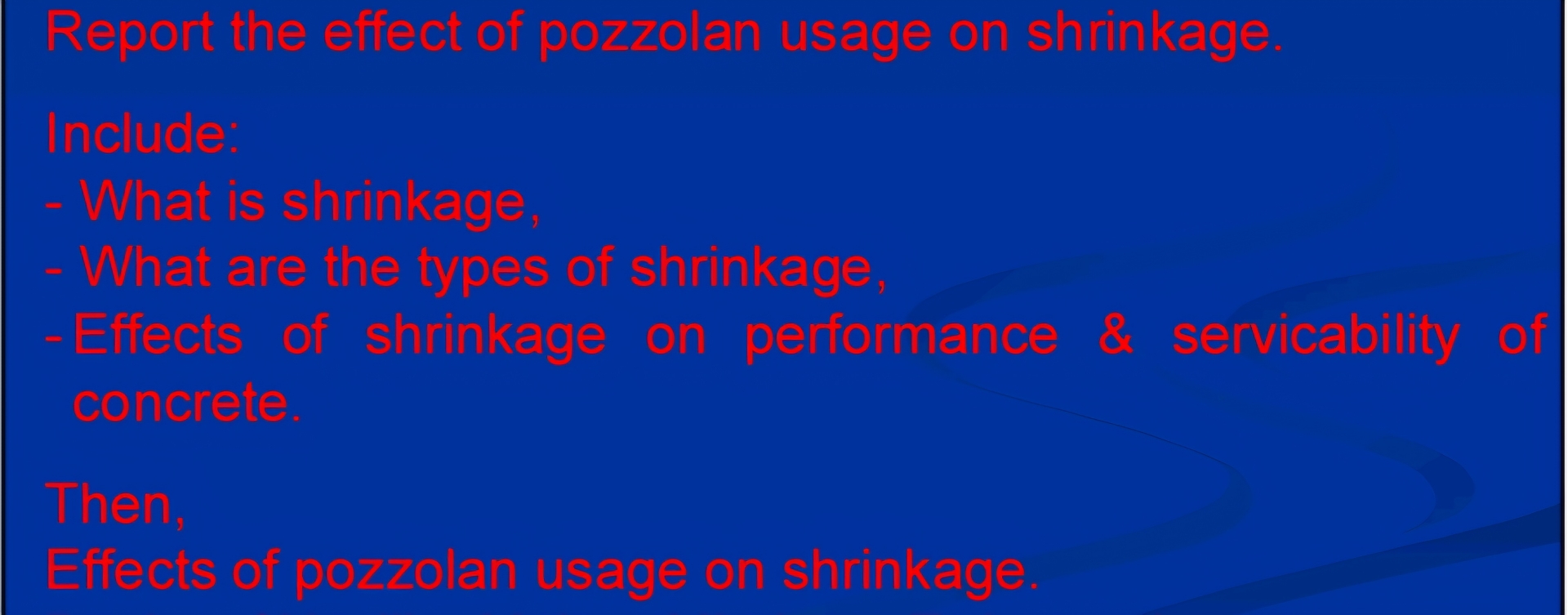 Solved Please eport the effect of pozzolan usage on | Chegg.com