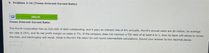 Solved 9. Problem 3-10 (Times-Interest-Earned Ratio) | Chegg.com