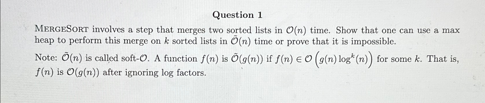 Solved Question 1MERGeSort involves a step that merges two | Chegg.com
