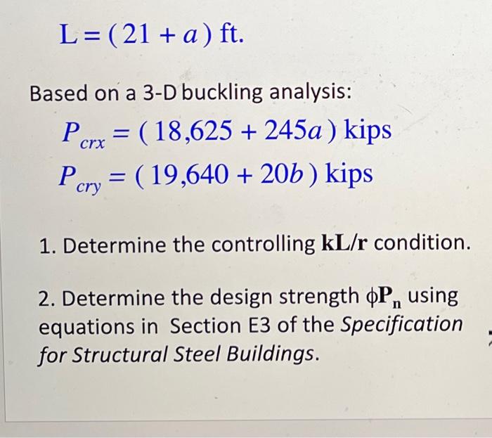 Solved L=(21+a)ft. Based on a 3-D buckling analysis: | Chegg.com
