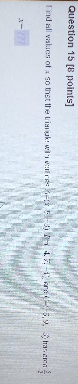 Solved Question 15 [8 points] Find all values of x so that | Chegg.com