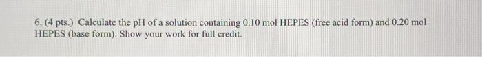 Solved 6. (4 pts.) Calculate the pH of a solution containing | Chegg.com